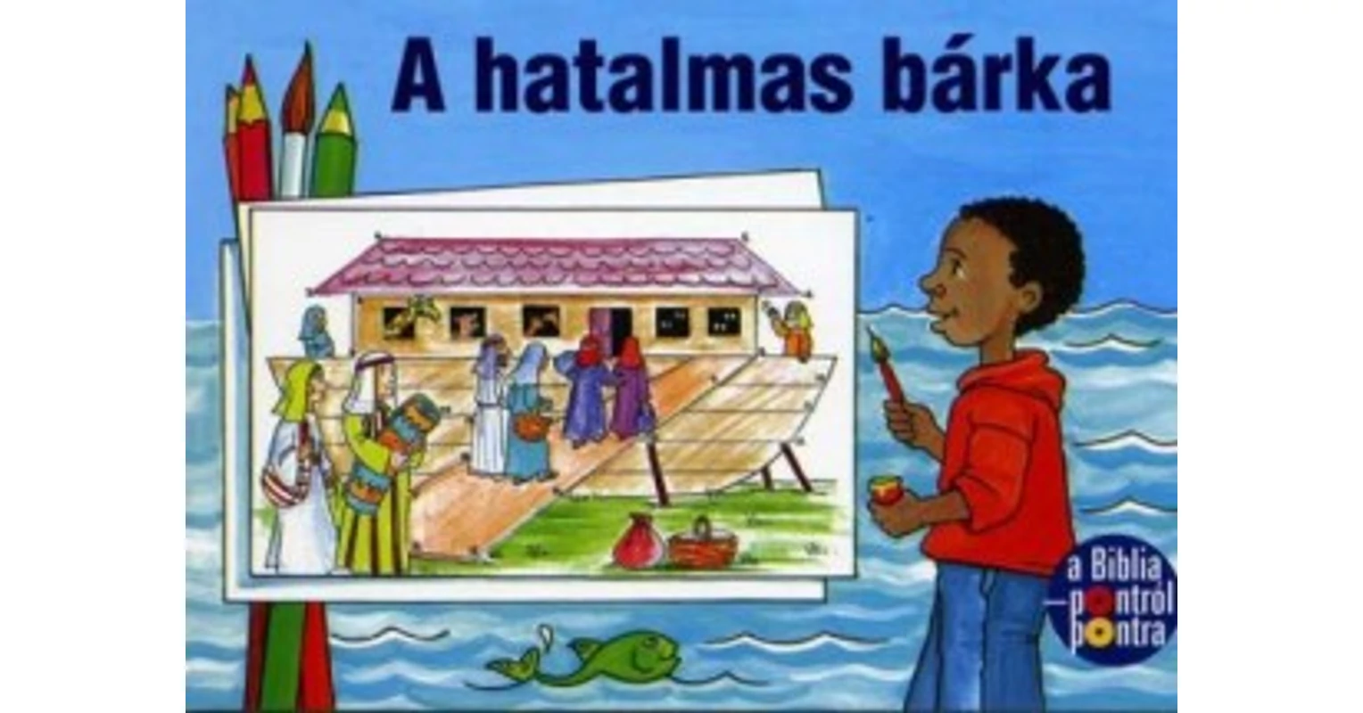 A hatalmas bárka | 400 Ft-ért